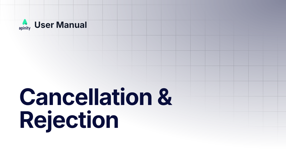 Cancellation & Rejection | User Manual